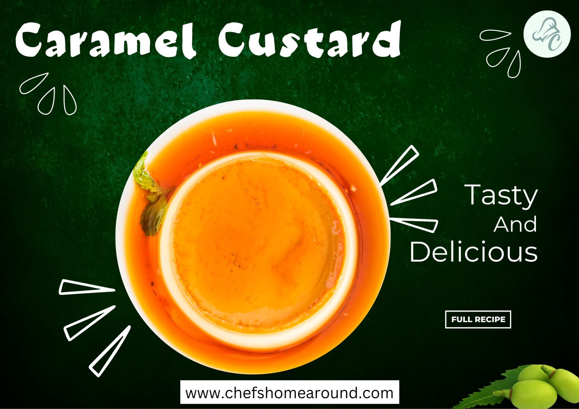 Delicious Caramel Custard Recipe For Simple & Perfect Dessert